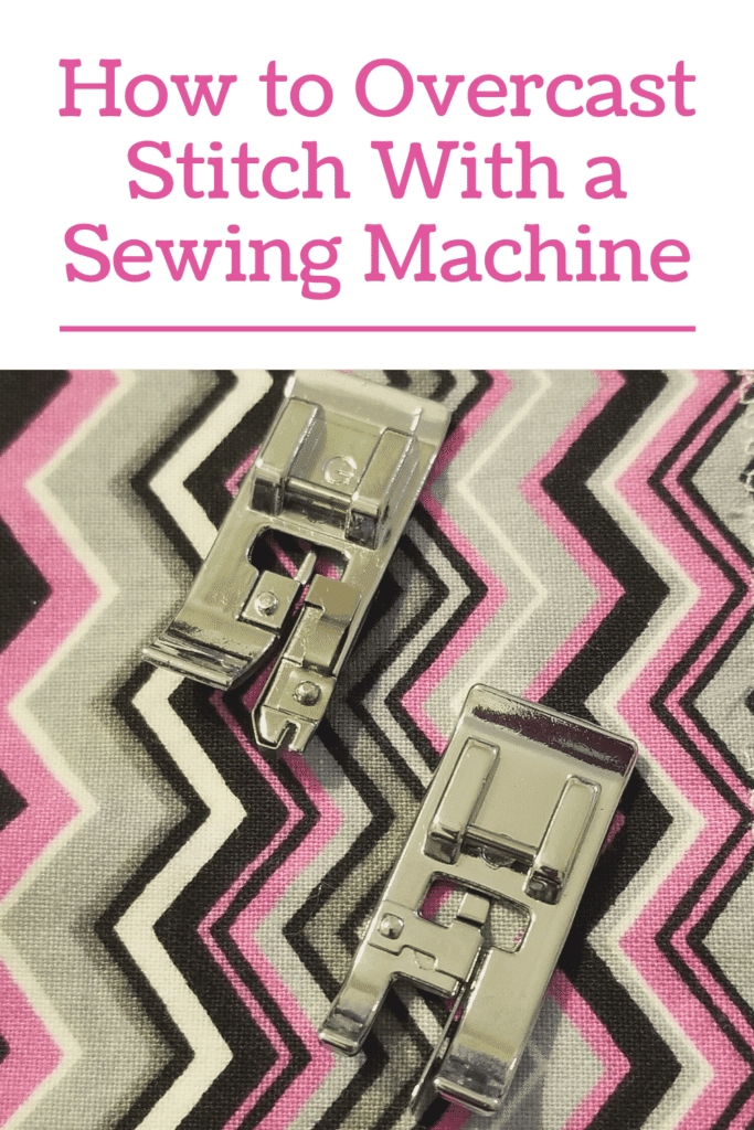 How To Use The Overcast Stitch And Presser Foot