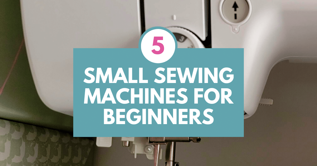 The 5 Best Small & Portable Sewing Machines