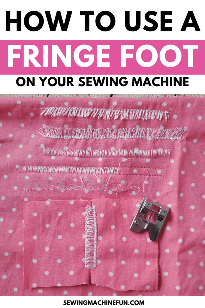 How To Use The Fringe Presser Foot - 6 Ideas When Sewing