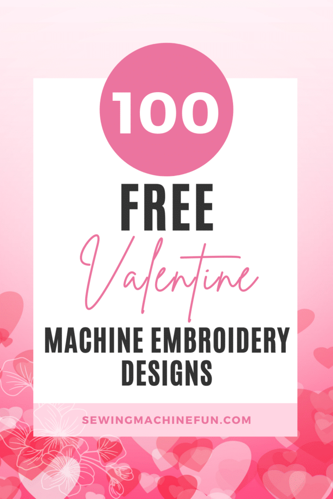 250+ FREE Valentine Embroidery Designs (Hearts & More!)